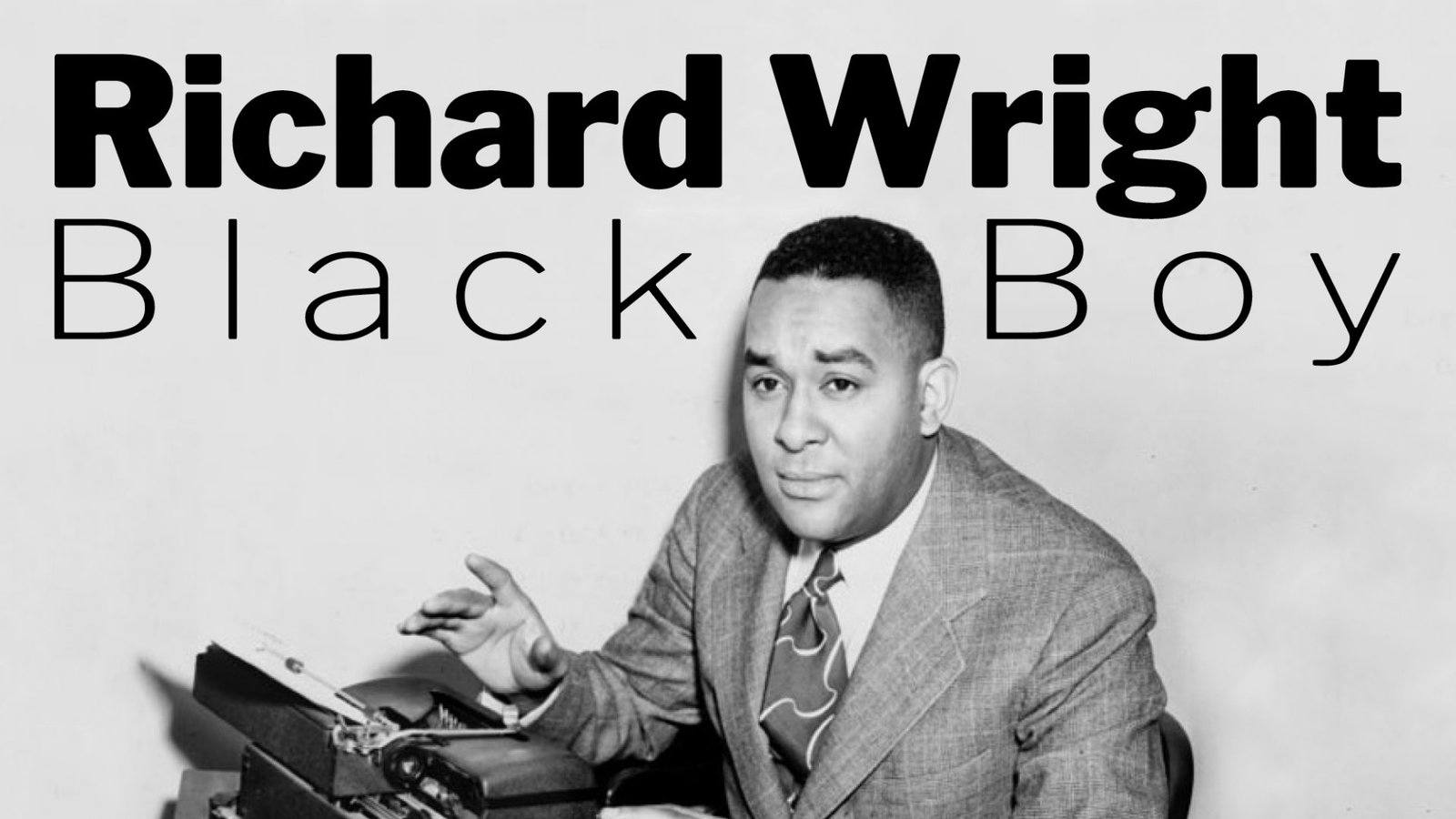The revolutionary legacy of Richard Wright - 3 Quarks Daily