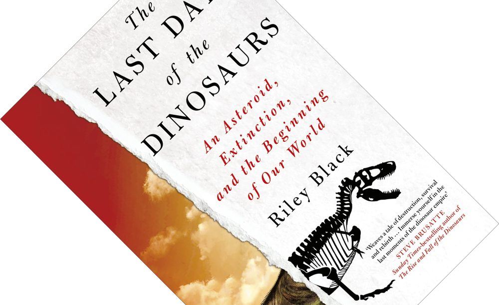 The Last Days Of The Dinosaurs: An Asteroid, Extinction, And The ...