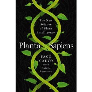 Planta Sapiens By Paco Calvo - 3 Quarks Daily