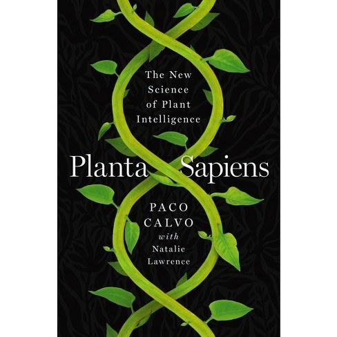 Planta Sapiens By Paco Calvo - 3 Quarks Daily