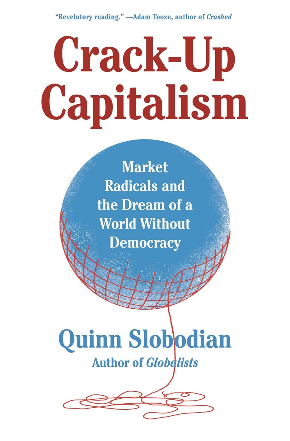 Feudalism by Design: On Quinn Slobodian’s “Crack-Up Capitalism” - 3 ...