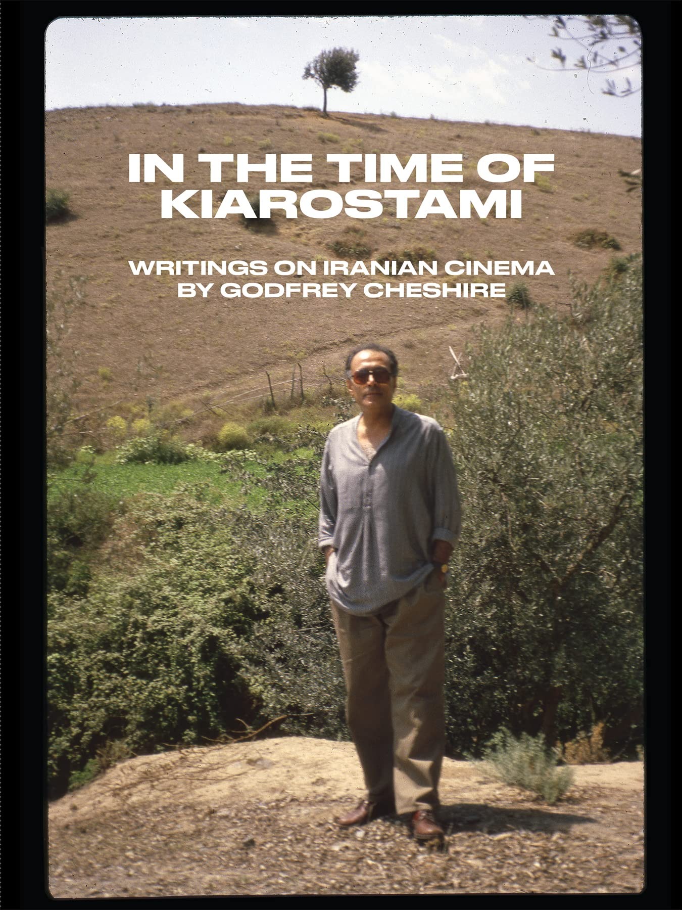 A Close-Up on Iranian Cinema: On Godfrey Cheshire’s “In the Time of ...