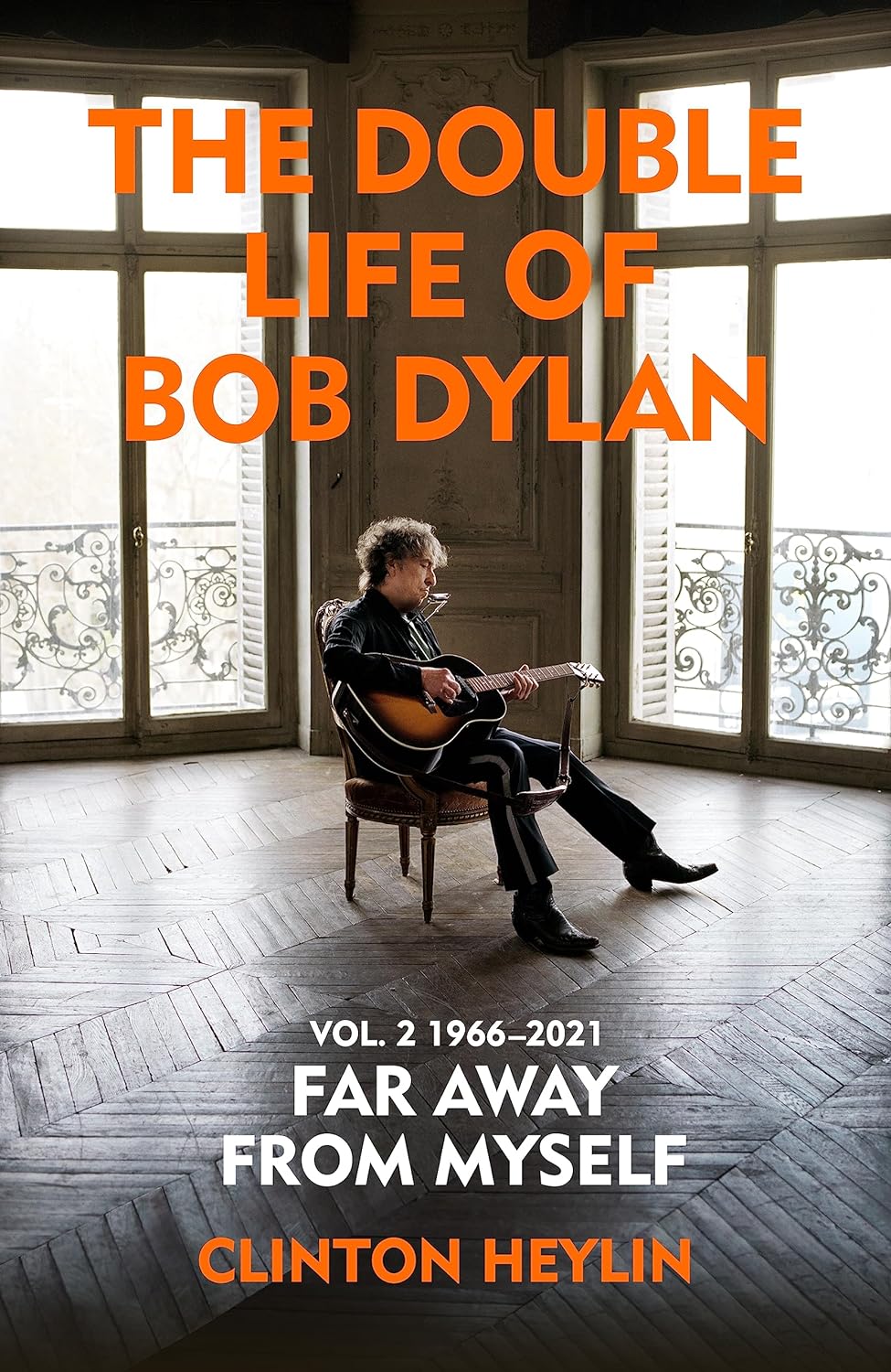 The Double Life of Bob Dylan Volume 2: 1966-2021 - 3 Quarks Daily