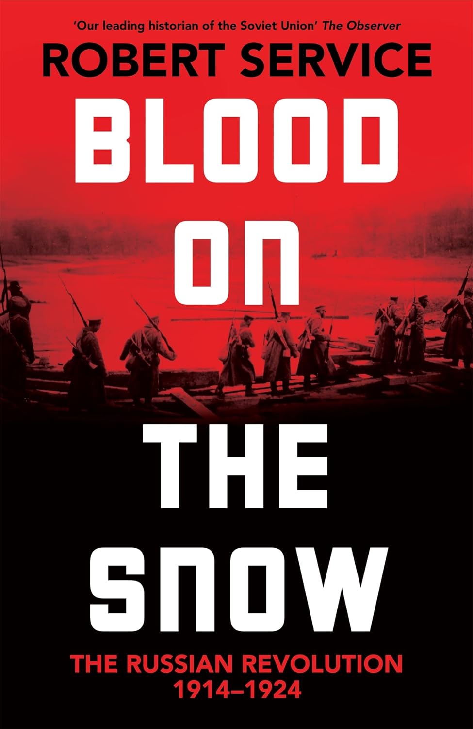 Review of "Blood on the Snow: The Russian Revolution 1914-1924" by ...