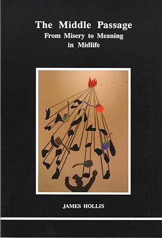 A Jungian Field Guide to Finding Meaning and Transformation in Midlife ...