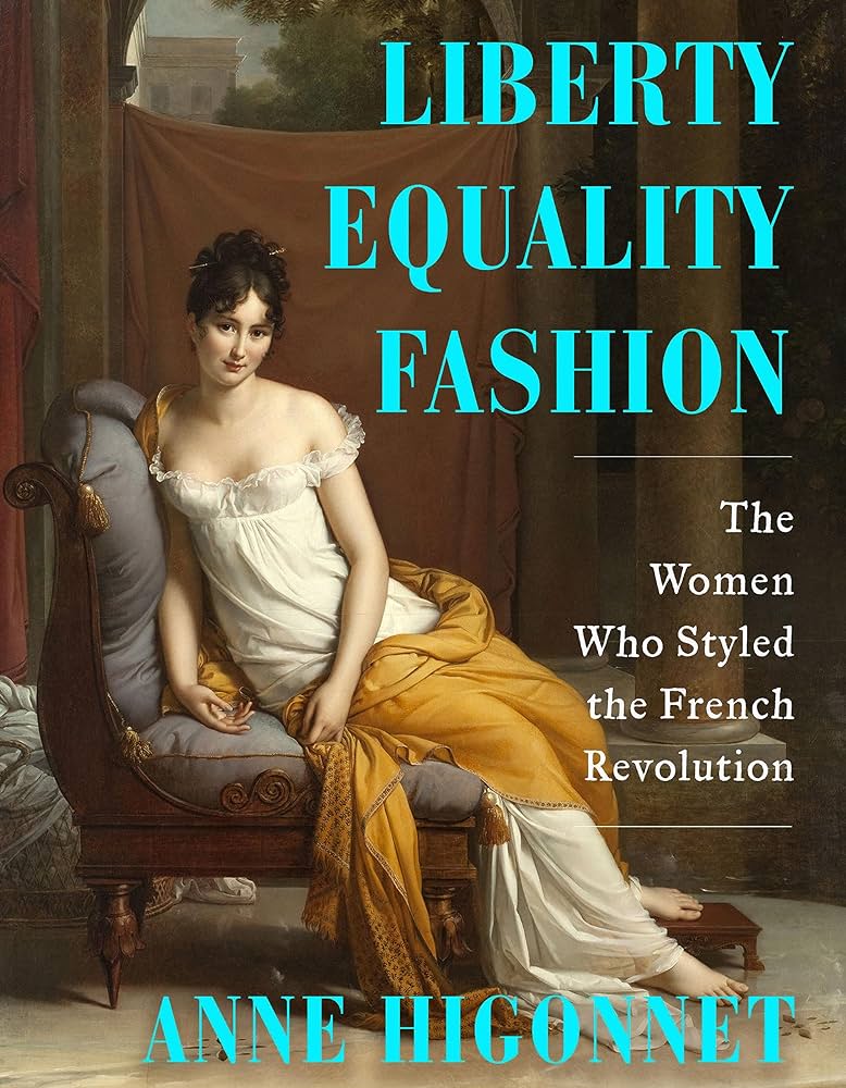The Women Who Styled the French Revolution - 3 Quarks Daily