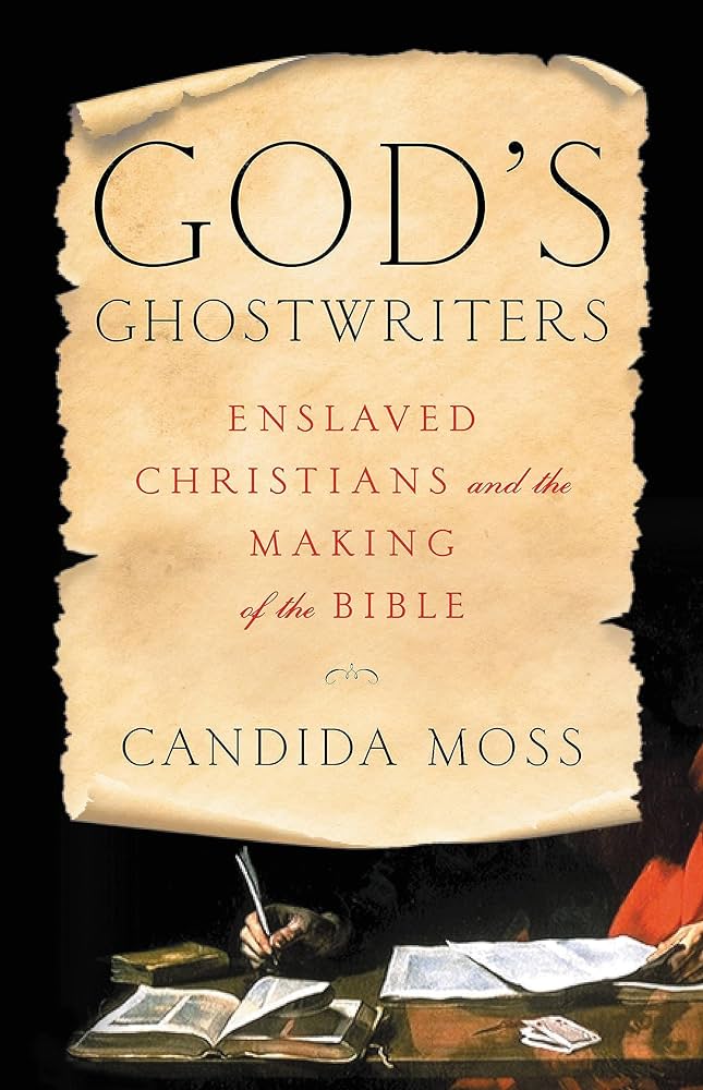 God’s Ghostwriters by Candida Moss - 3 Quarks Daily