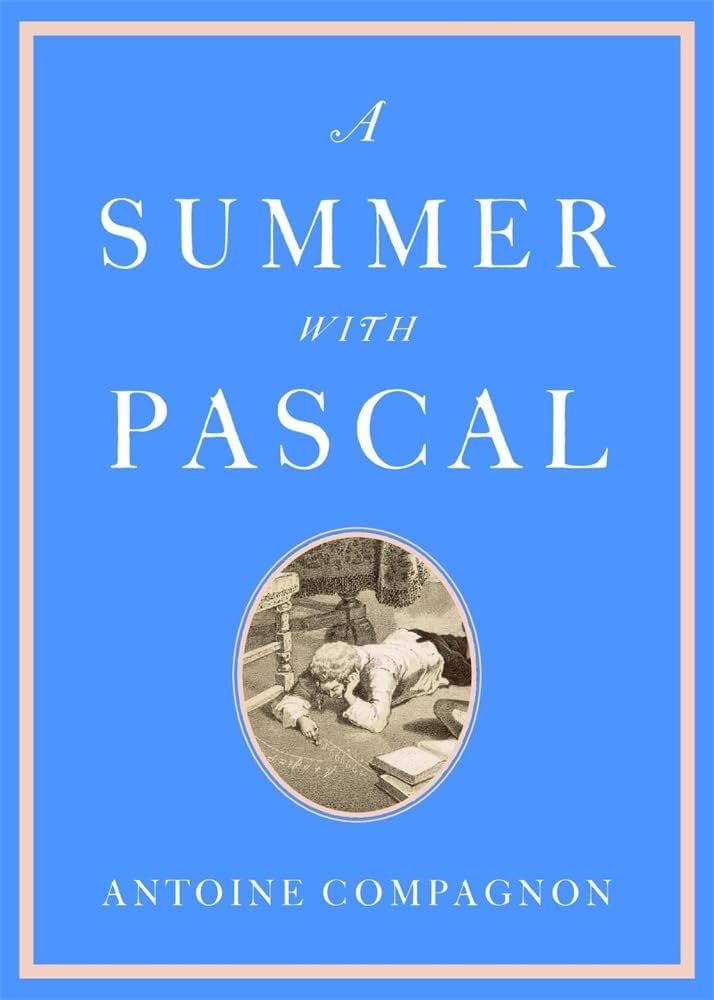 A Summer With Pascal - 3 Quarks Daily