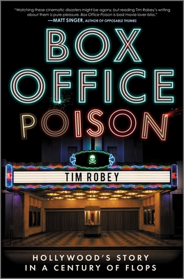 Box Office Poison: Hollywood’s Story in a Century of Flops - 3 Quarks Daily
